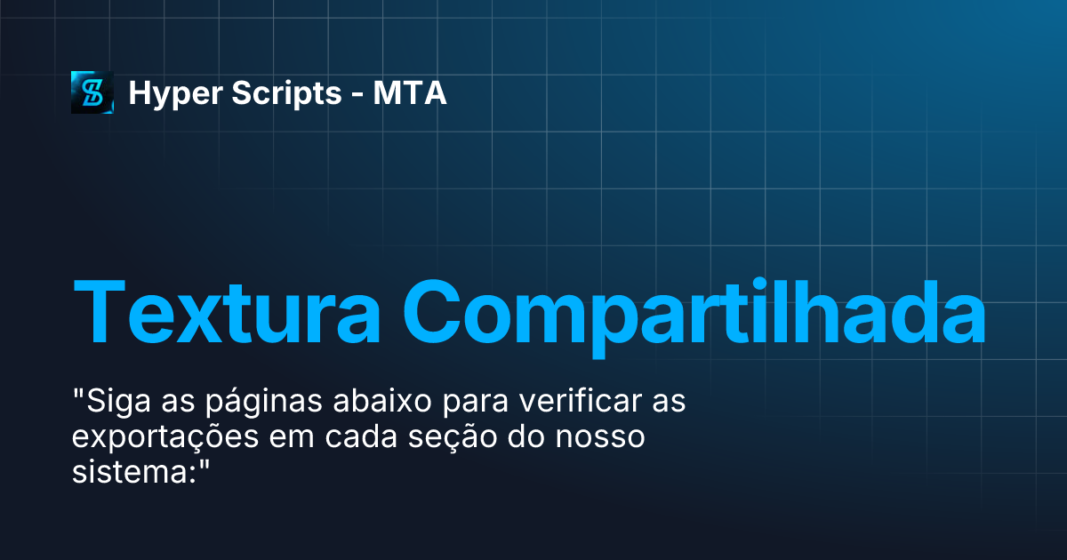 Textura Compartilhada | Hyper Scripts - MTA